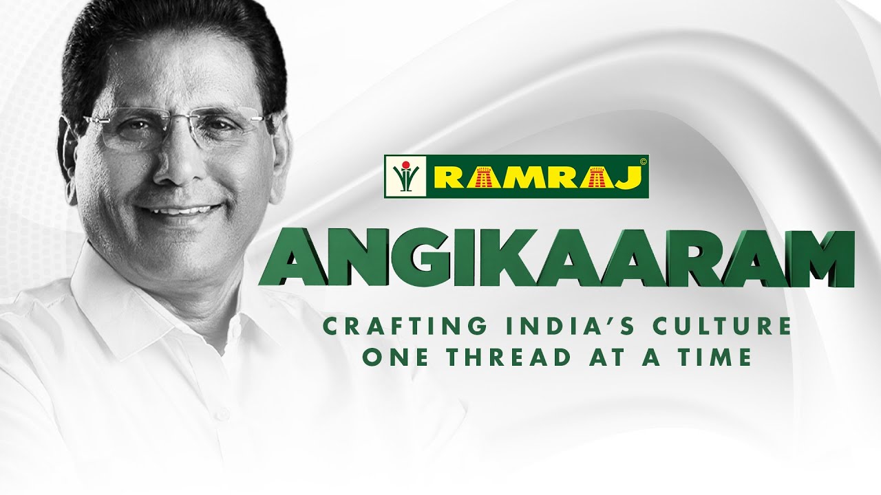 Angikaaram – The Journey of Ramraj and the Man Behind It | Ramraj Brand ...