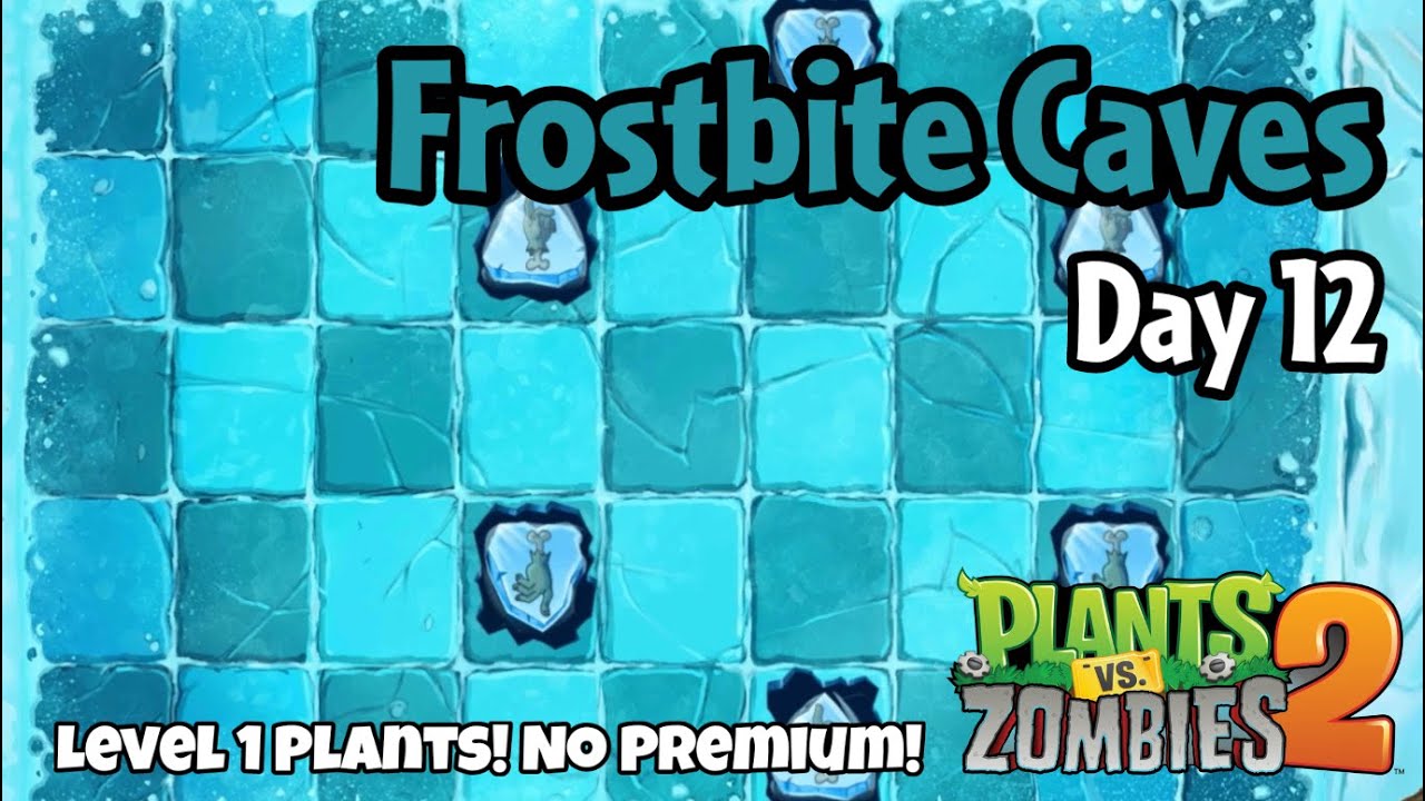 Plants vs Zombies 2 | Frostbite Caves Day 12 - YouTube