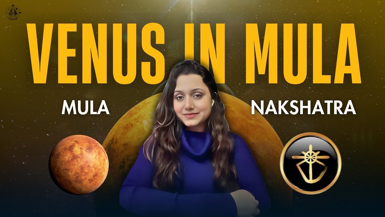 Venus in Mula nakshatra: Spiritual Awakening & Transformation through ...