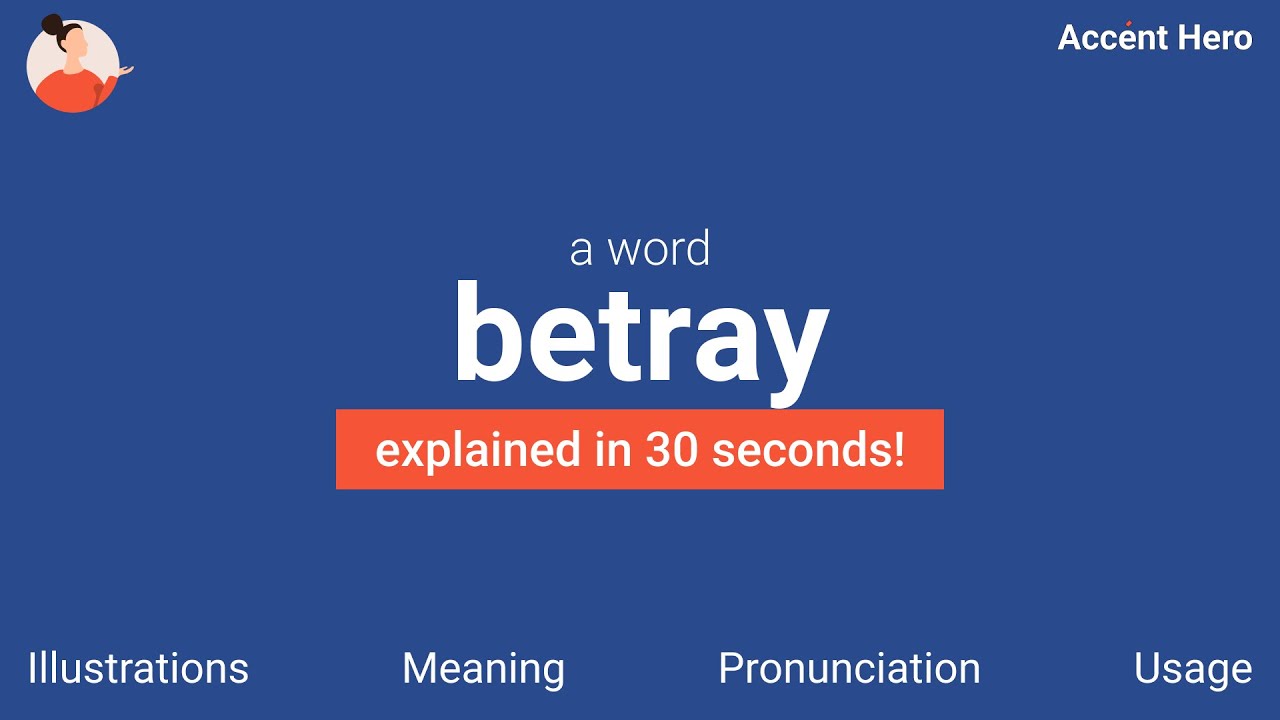 BETRAY - Meaning and Pronunciation - YouTube