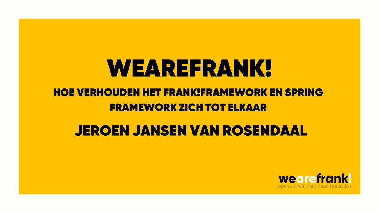 Hoe verhouden het Frank!Framework en SPRING Framework zich tot elkaar - YouTube