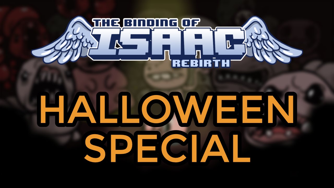 Halloween Special: The Binding of Isaac Rebirth - YouTube