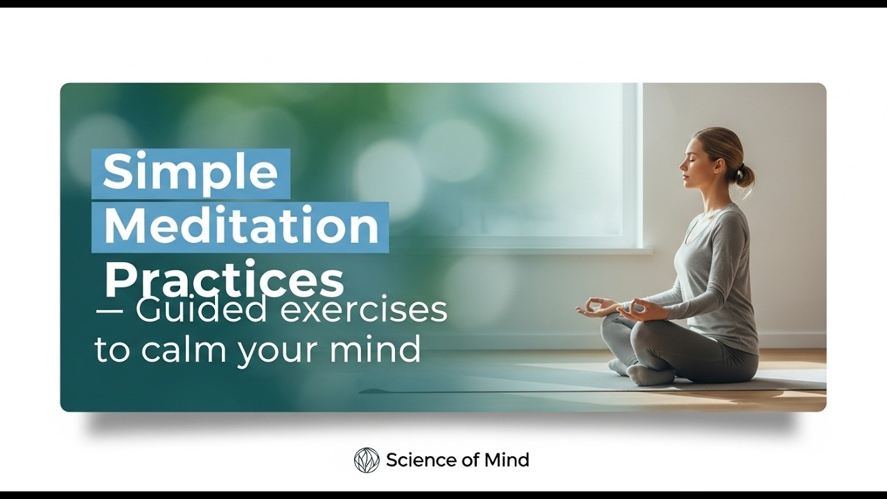 Simple Meditation Practices – Guided exercises to calm your mind - YouTube