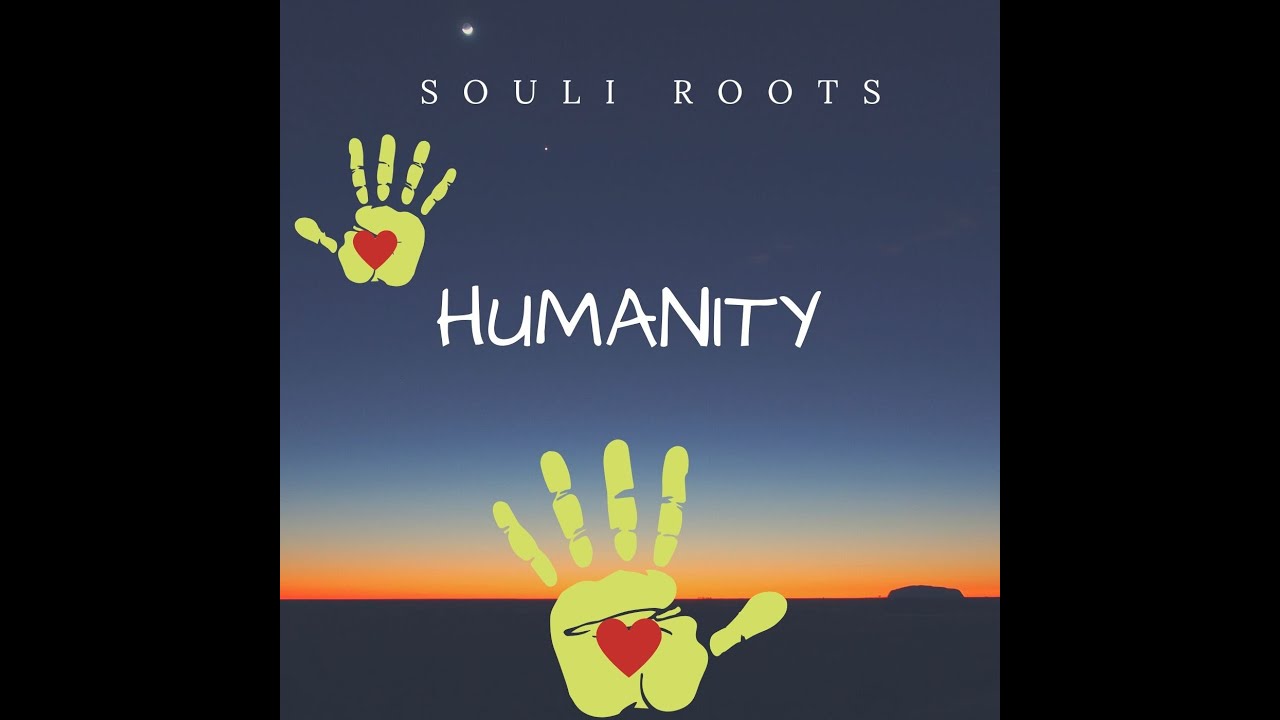 SOULI ROOTS - HUMANITY - YouTube