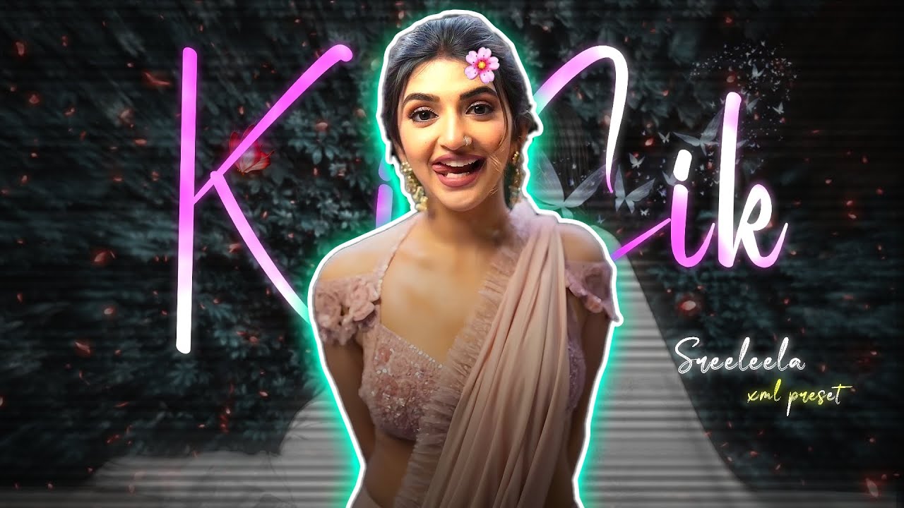 Kissik lyrics x Sreeleela edit | Alight motion | Trand xml preset - YouTube