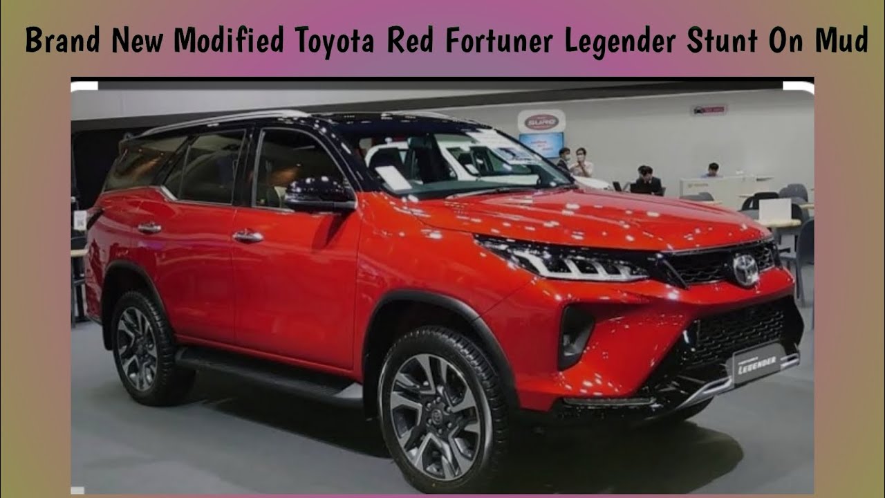 Brand New Modified Toyota Red Fortuner Legender Stunt On Mud - YouTube