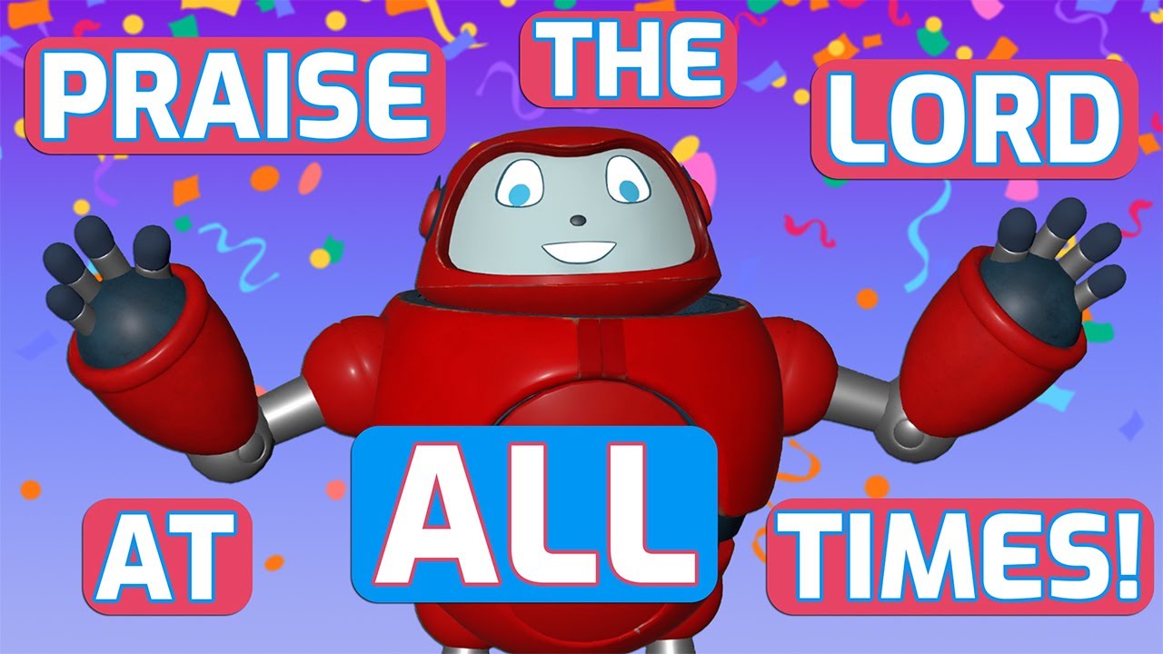 Gizmo's Daily Bible Byte – 026 – Psalm 34:1 - Praise the Lord at ALL ...