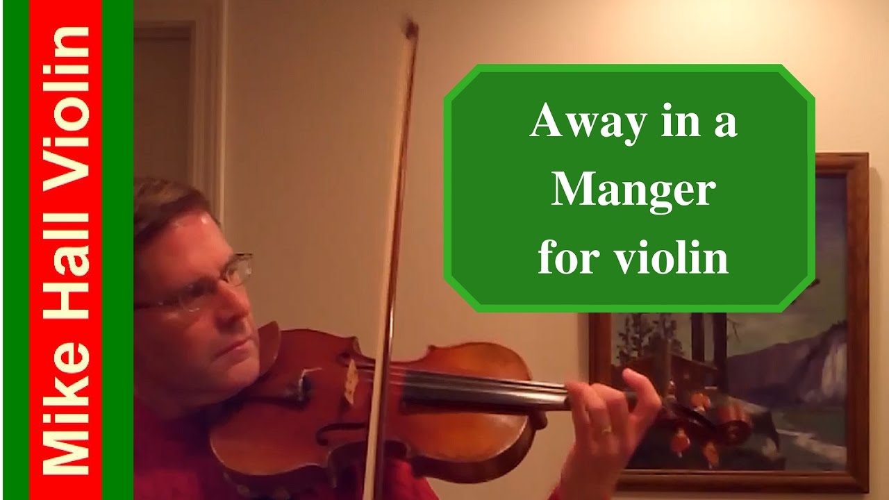 Away In A Manger For Violin YouTube away-in-a-manger-for-violin-youtube