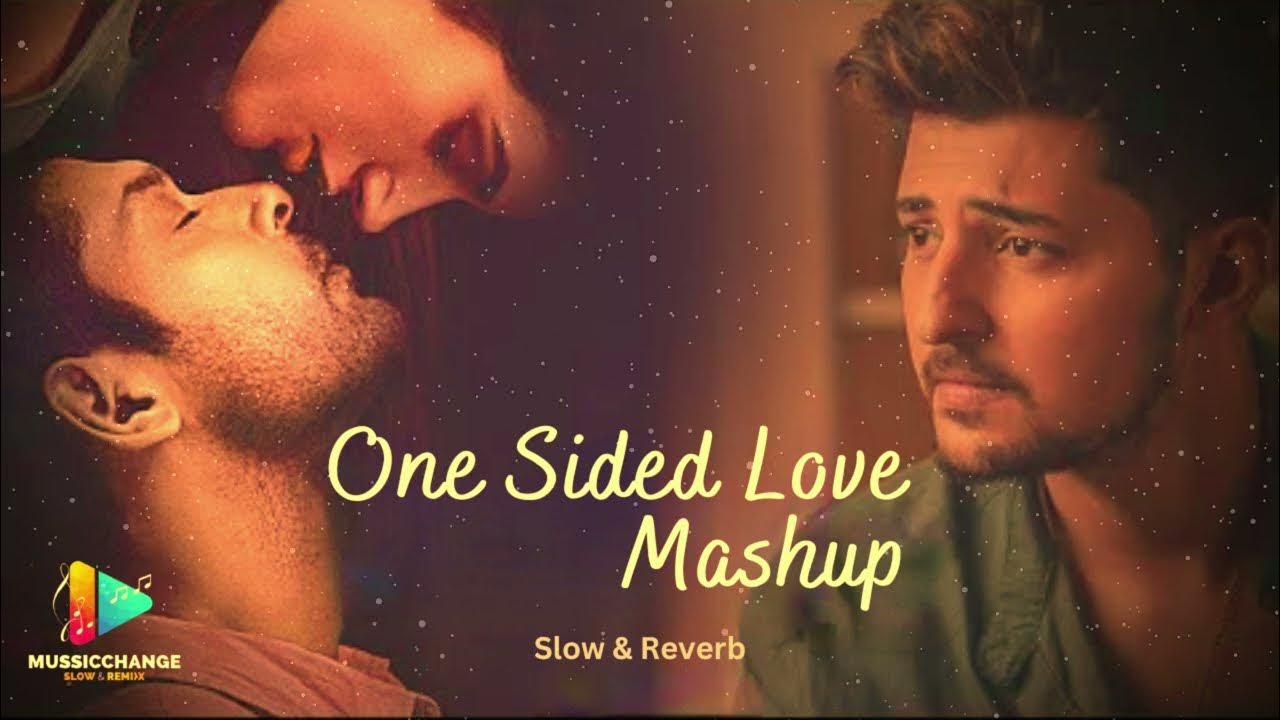 One sided love mashup song ️ | new mashup | lofi mashup song | 🥀🎧💞 Lofi Song | Music Change ...