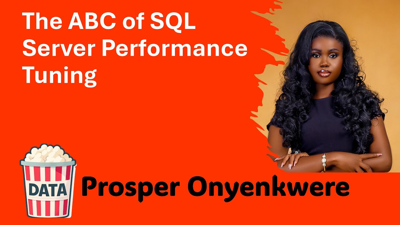 Prosper Onyenkwere - The ABC of SQL Server Performance Tuning #DataPopkorn 2025 - YouTube