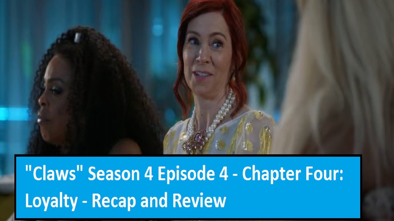 "Claws" Season 4 Episode 4 - Chapter Four: Loyalty - Recap and Review ...