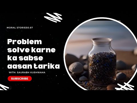 Zindagi ke kankar pathar|problem solving story|by Saurabh Kushwaha ...
