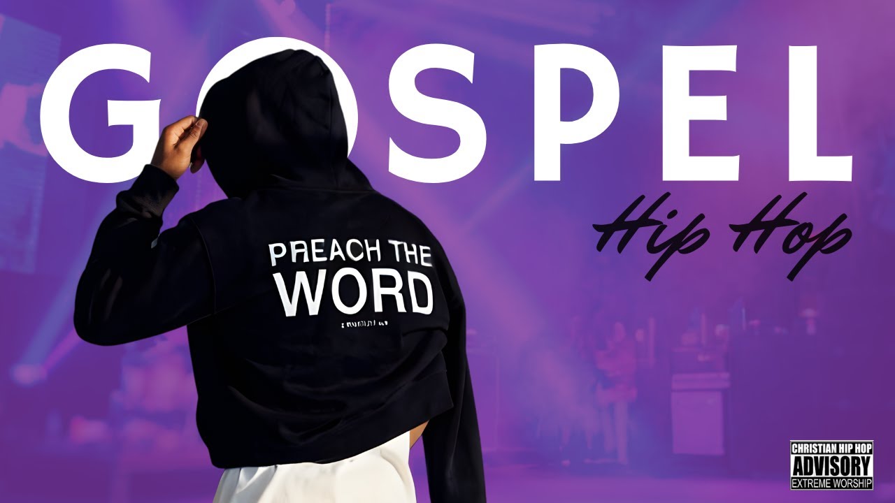 GOSPEL HIP HOP MUSIC PLAYLIST | Preach The WORD | Christian Hip Hop ...