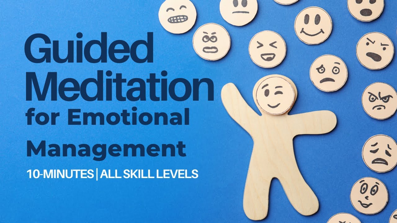 10-Minute Guided Meditation for Managing Your Emotions - YouTube