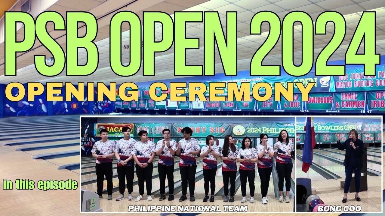 PSB Open 2024 Opening Ceremony | Featuring: Philippine National Bowling ...