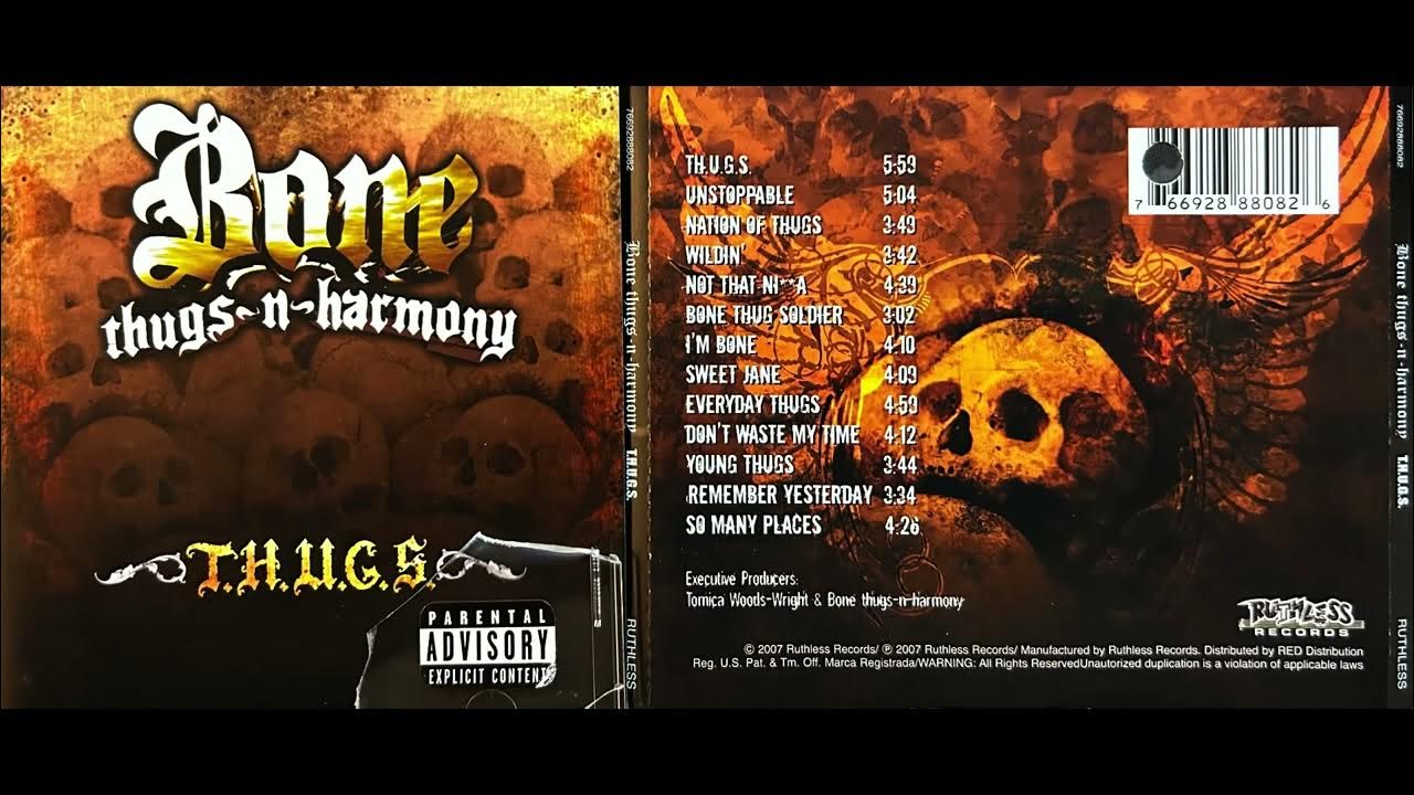 Bone Thugs-N-Harmony (2. Unstoppable - 2007 T.H.U.G.S. CD)(Ruthless ...
