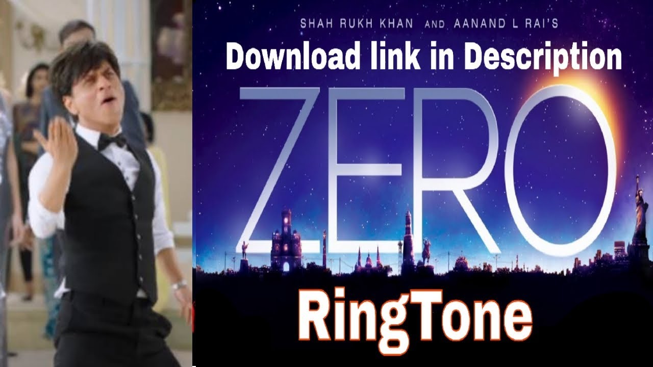 ZERO | SONG RINGTONE | SHAH RUKH KHAN MOVIE ZERO TEASER - YouTube