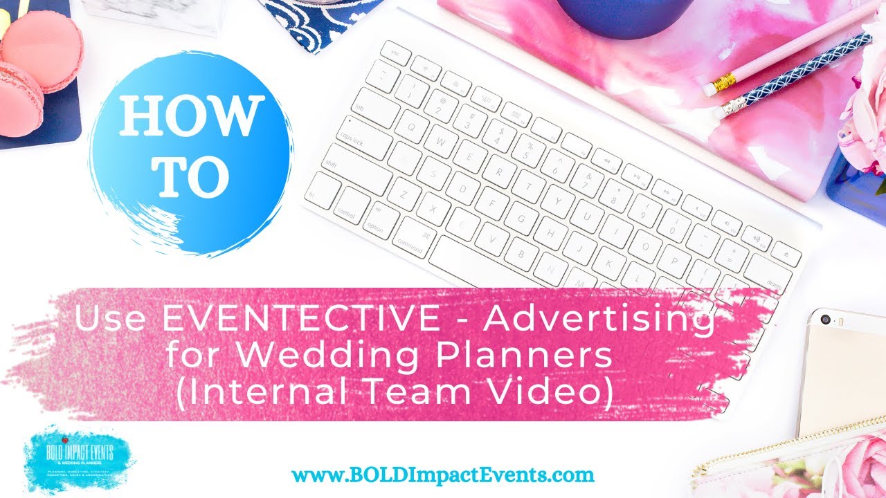 Eventective - Advertising for Wedding Planners - How to Use - BOLD ...