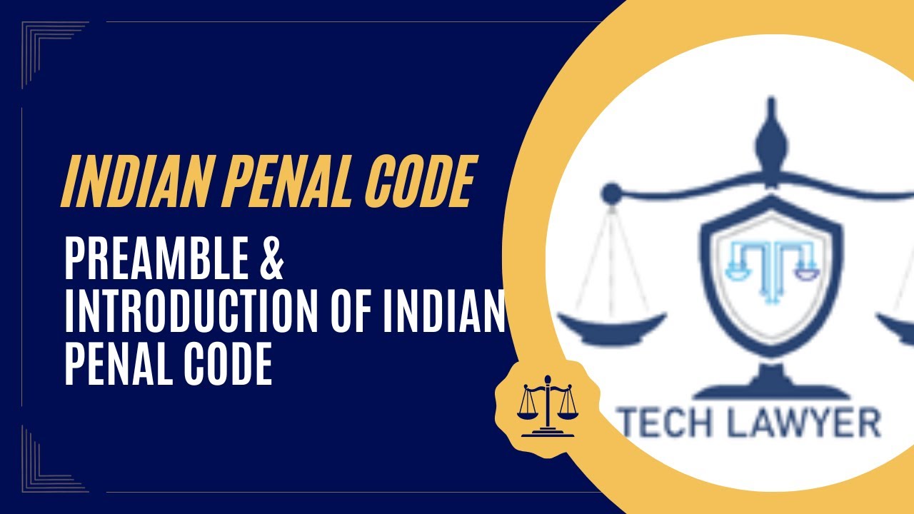 Preamble & Introduction of Indian Penal Code | Chapter -1 | IPC | Tech Lawyer - YouTube