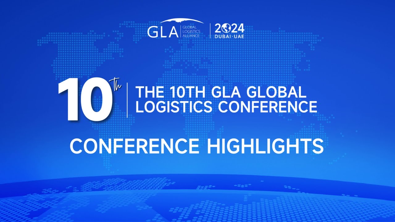 The 10th GLA Global Logistics Conference Highlights - YouTube
