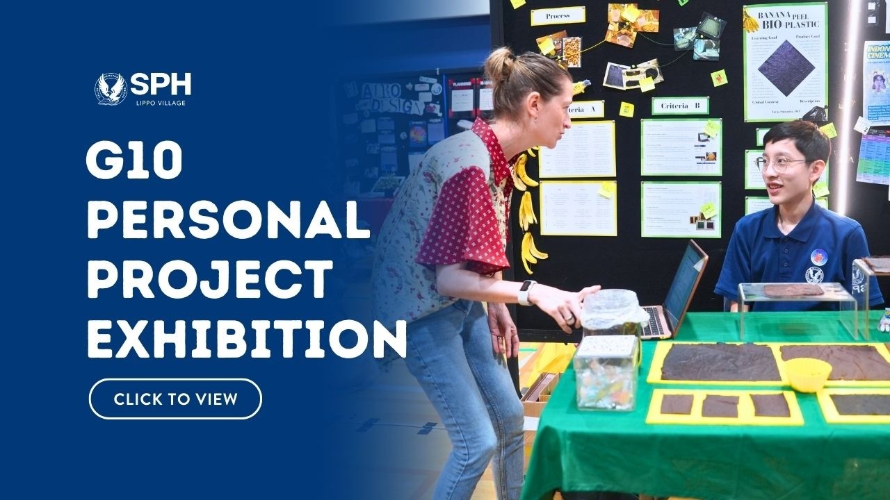 SPH Lippo Village | Grade 10 Personal Project (PP) Exhibition 2026 ...