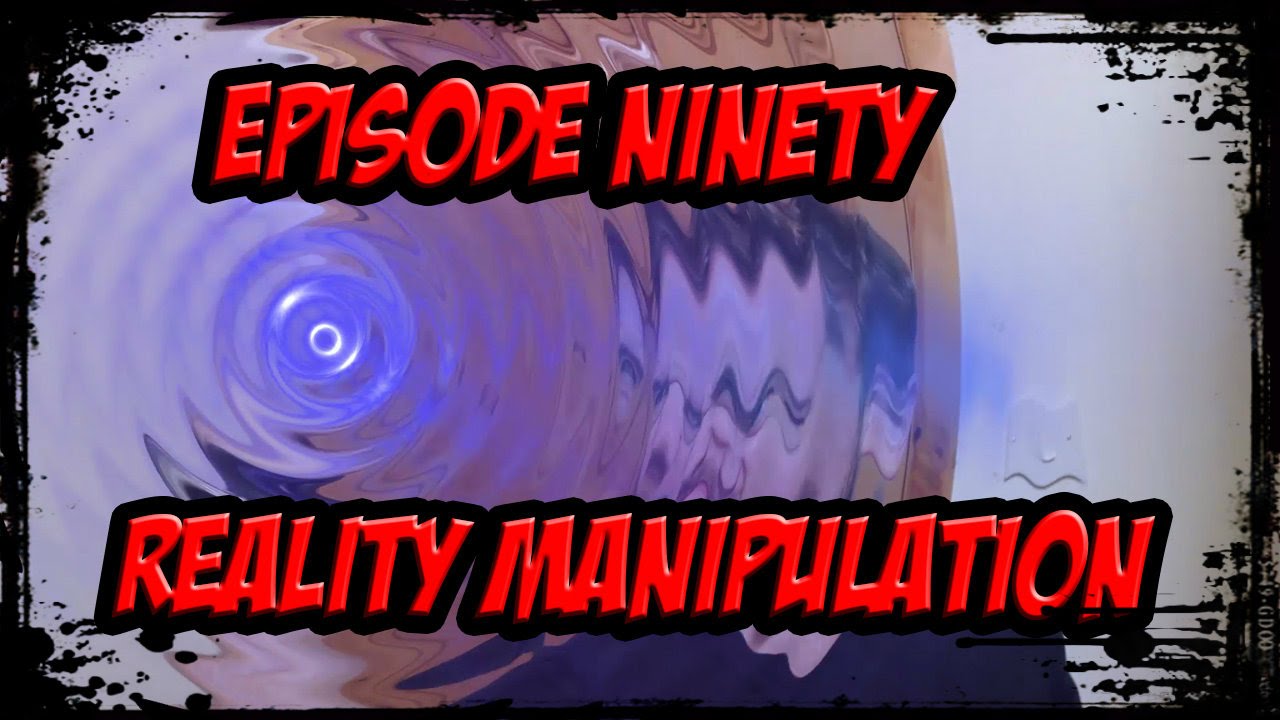 SO YOU'RE A SUPERHERO Episode 90 - Reality Manipulation - YouTube