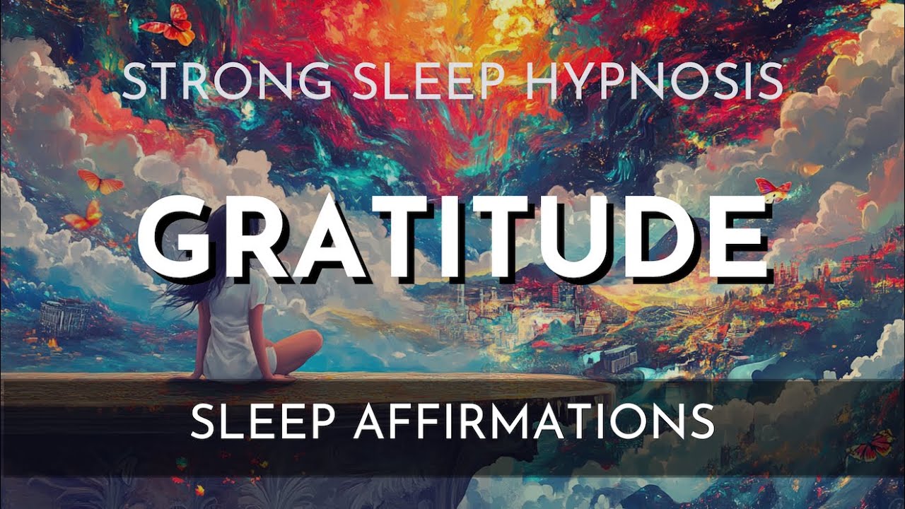 Sleep Hypnosis Affirmations for Gratitude - YouTube