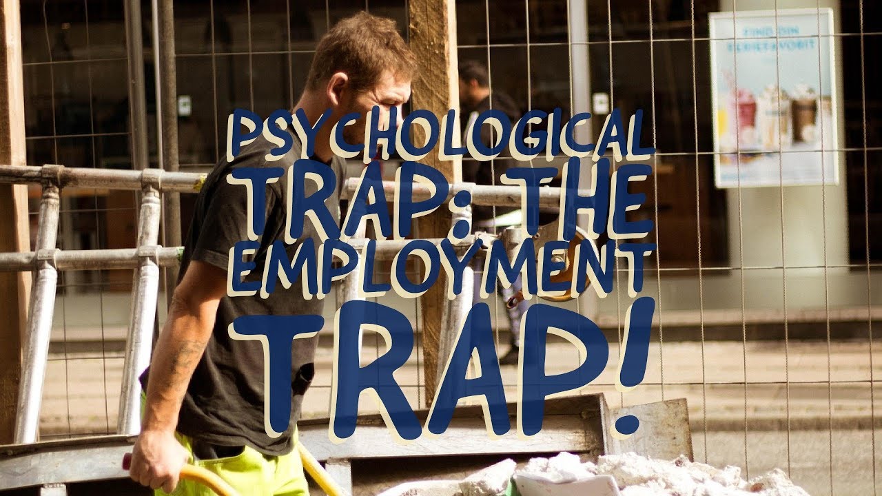 Psychological Trap: The Employment Trap! (Audio) - YouTube