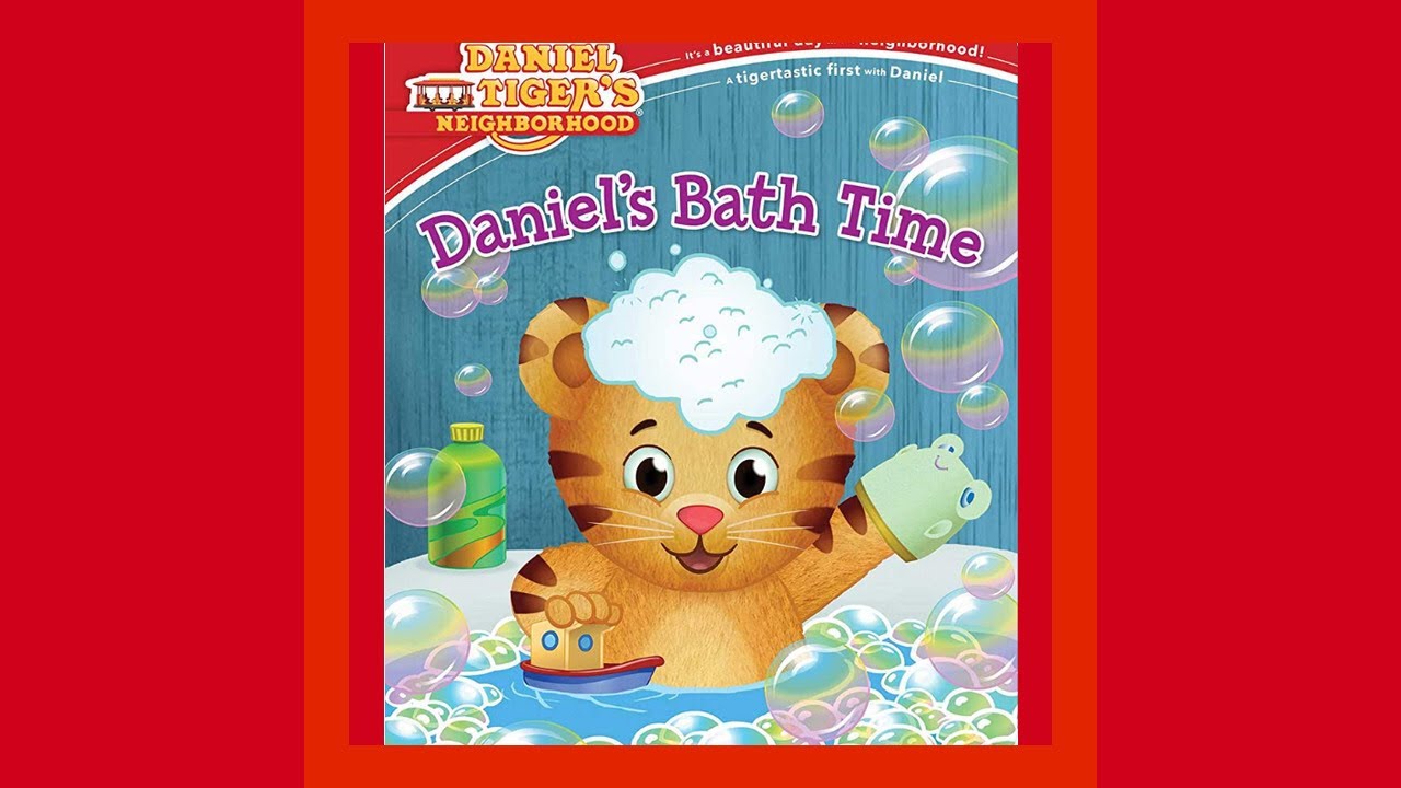 DANIEL’S BATH TIME ( Daniel Tiger Neighborhood: kids book read aloud ...