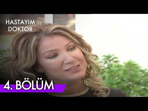 Hastayım Doktor 4. Bölüm (HD)