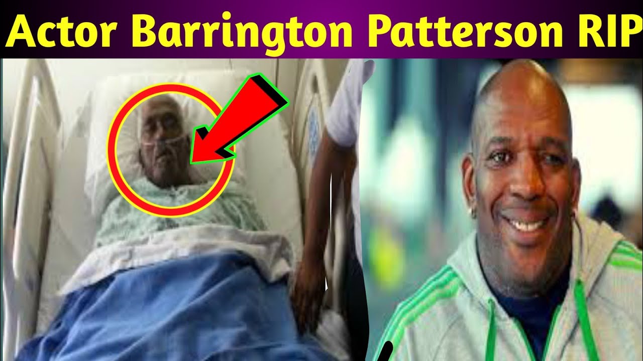 How Did Barrington Patterson die ? Barrington Patterson has passed away ...