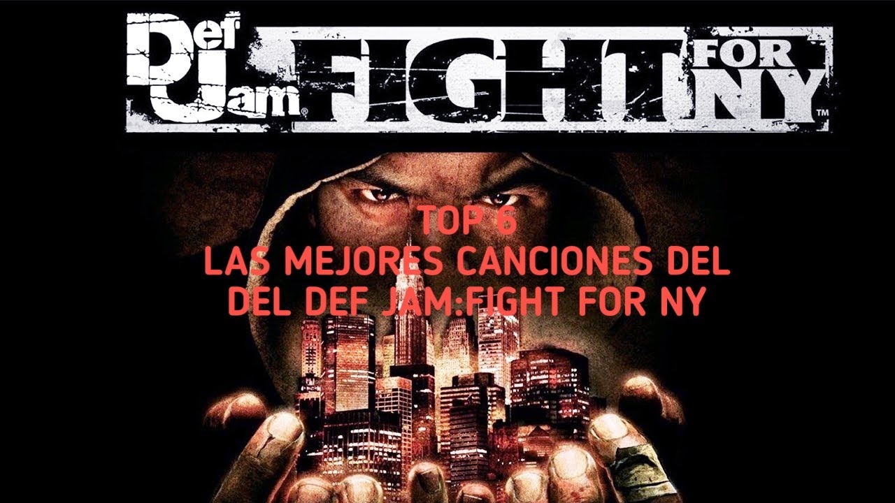 Top 6 Las Mejores Canciones del Def Jam:Fight For NY - YouTube