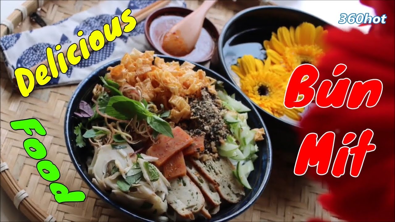 Thưởng Thức Bún Mít Mắm Nêm Siêu Ngon Cùng Tiến Râu | 360hot TV - YouTube