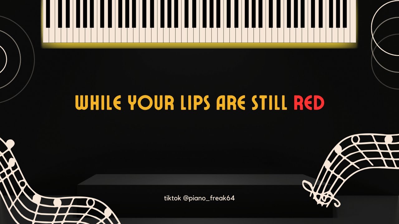 While Your Lips Are Still Red (piano) - YouTube