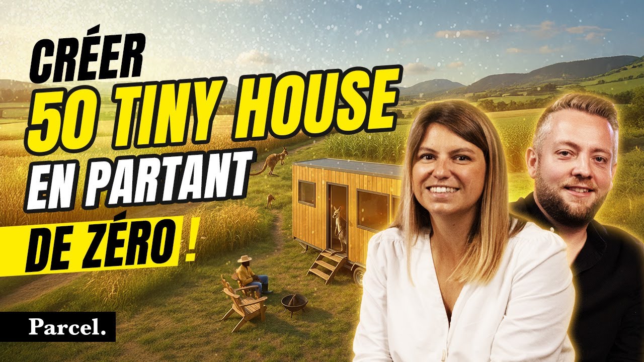 Comment créer 50 Tiny Houses en partant de 0 ? Parcel Tiny house - YouTube