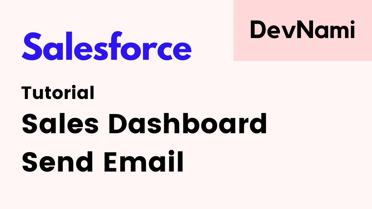 Salesforce How To Send Email In Sales Dashboard YouTube Salesforce How To Send Email In Sales Dashboard YouTube