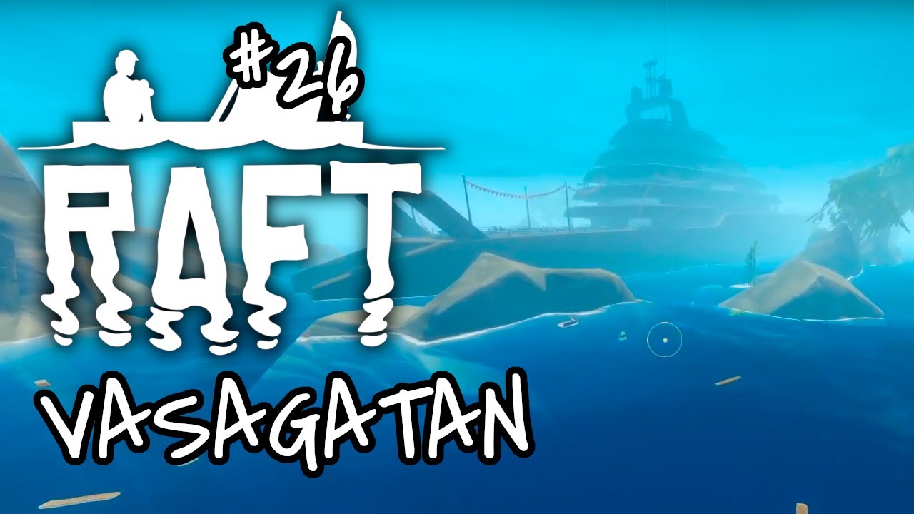 Raft Gameplay #26 : VASAGATAN | 3 Player Co-op - YouTube