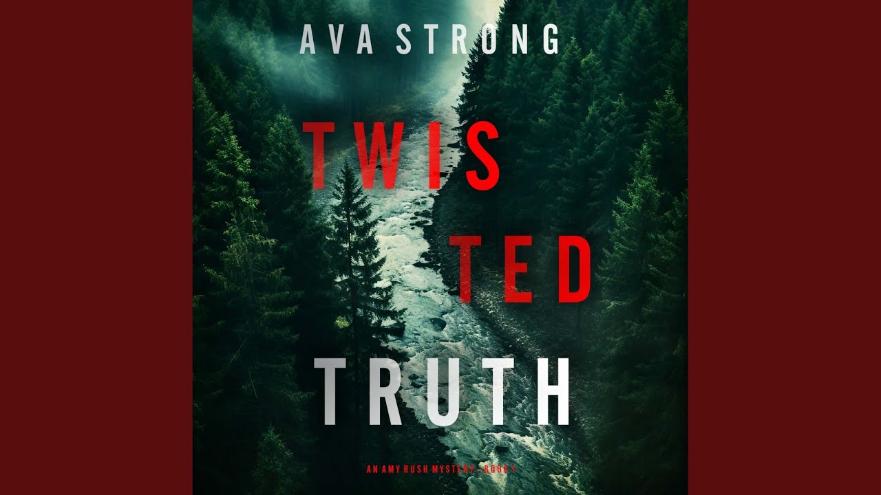 Chapter 42 - Twisted Truth (An Amy Rush Suspense Thriller—Book 1) - YouTube