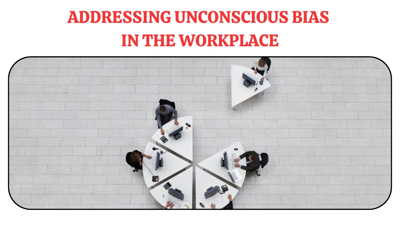 Addressing Unconscious Bias in the Workplace | Cultural Sensitivity ...