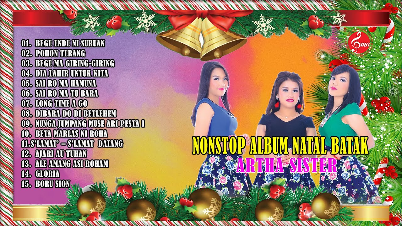 Album Natal Batak Nonstop Terbaru dan terpopuler 2022 dari Artha Sister ...