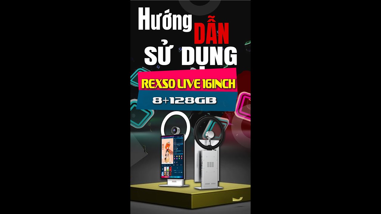 Hướng Dẫn Sử Dụng Máy Phát Sóng Trực Tiếp Rexso Live 16inch 8+128GB - YouTube