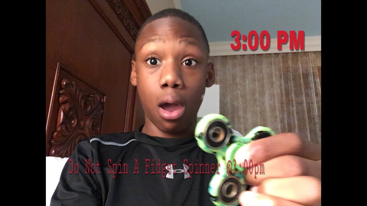 DO NOT SPIN A FIDGET SPINNER AT 3:00 AM - YouTube