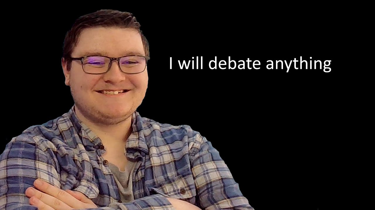 I will debate anything (Episode 6) - YouTube