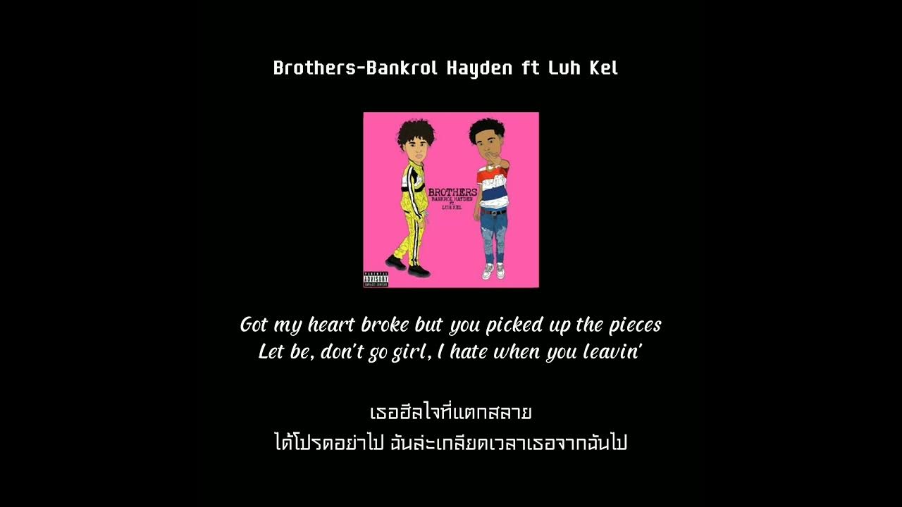 Brothers-Hayden Bankrol ft. Luh kel {Thaisub} - YouTube
