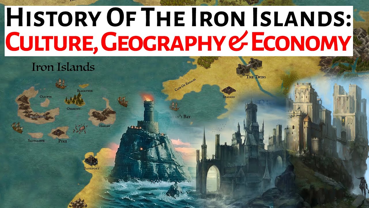 Culture & Geography Of The Ironborn | Iron Islands History | House Of ...