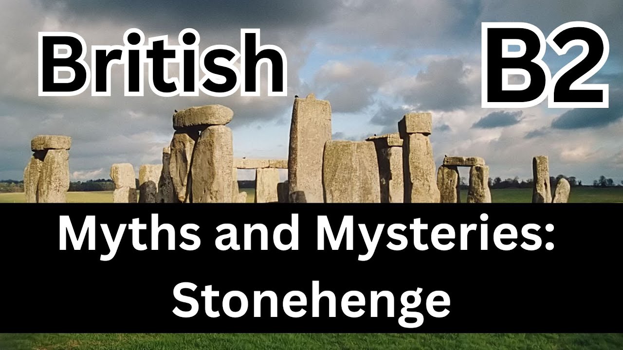 Myths and Mysteries: Stonehenge - Intermediate (B2) English listening ...