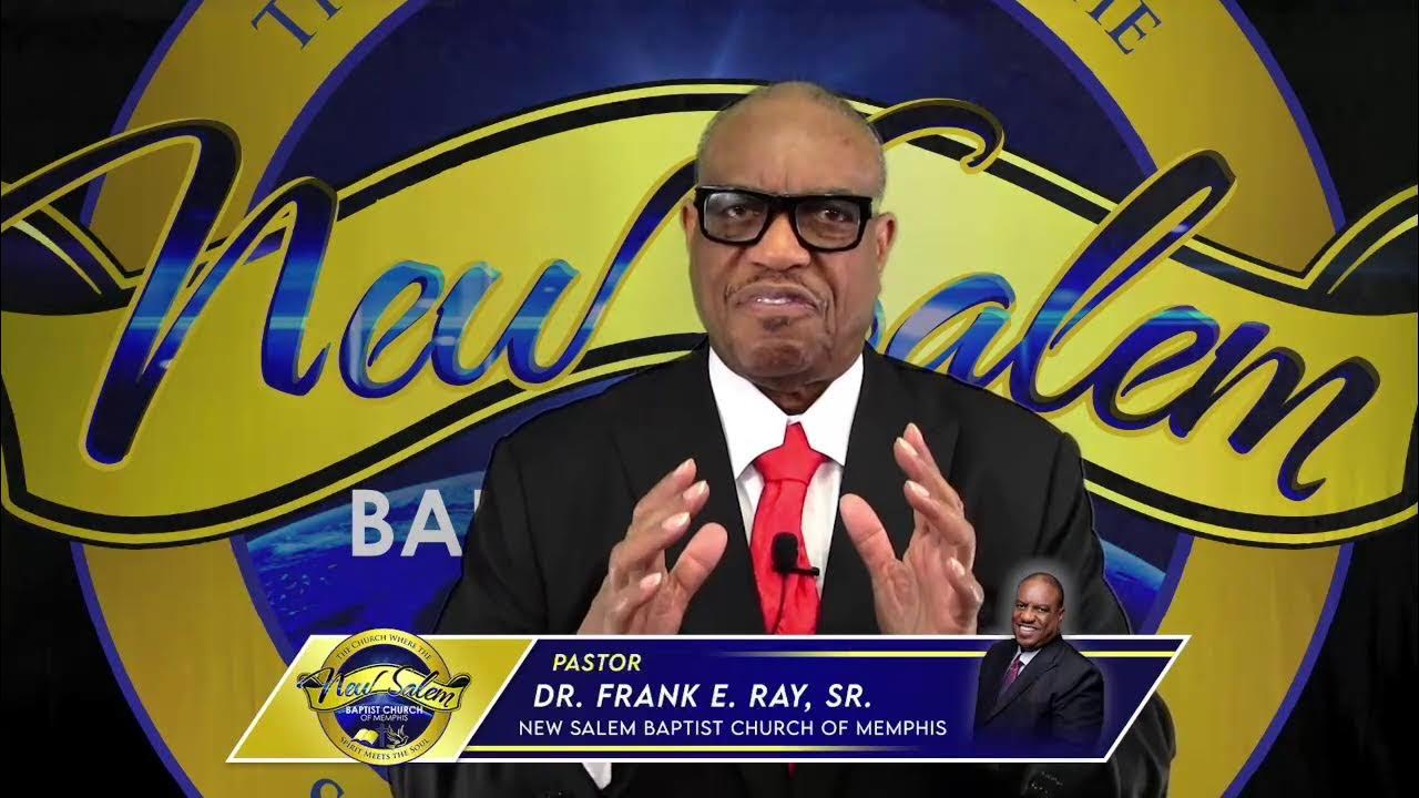 New Salem 9:30AM Worship Service Dr. Frank Ray, Sr., Pastor - YouTube