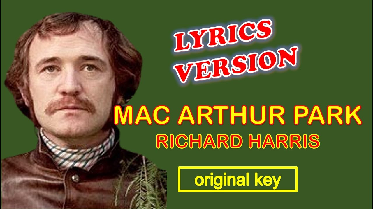 MAC ARTHUR PARK by Richard Harris - Lyrics Version, Original Key - YouTube