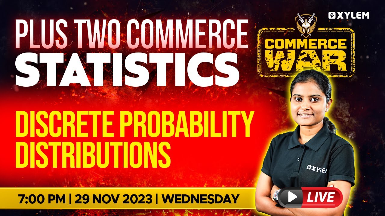 Plus Two Commerce Statistics - Discrete Probability Distributions | Xylem Plus Two Commerce ...