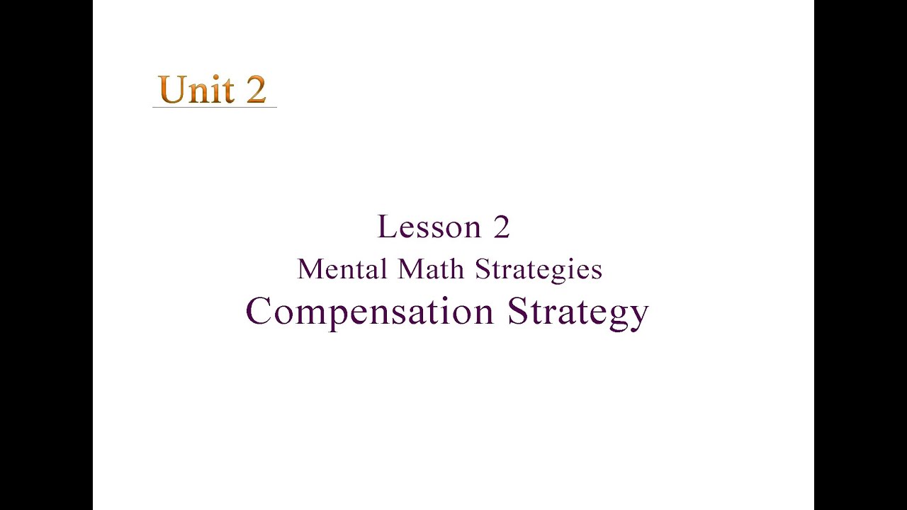 Junior 4 : Unit 2 : Lesson 2 - Mental Math Strategies - Compensation ...